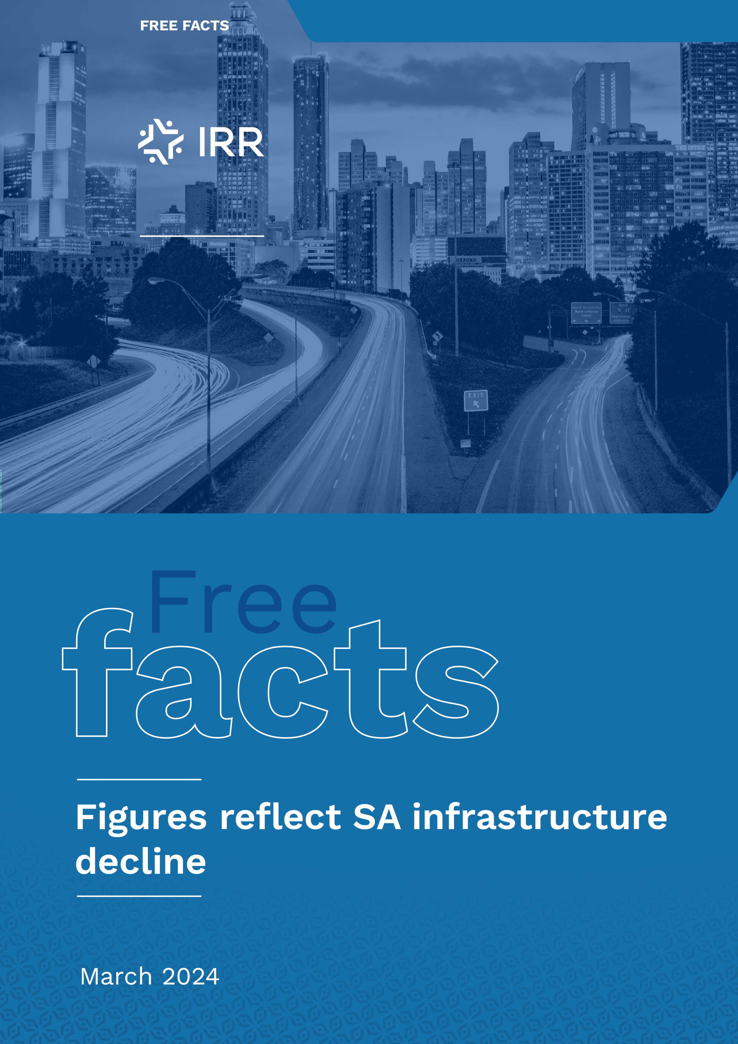 Figures reflect SA infrastructure decline | FreeFACTS - March 2024 ...